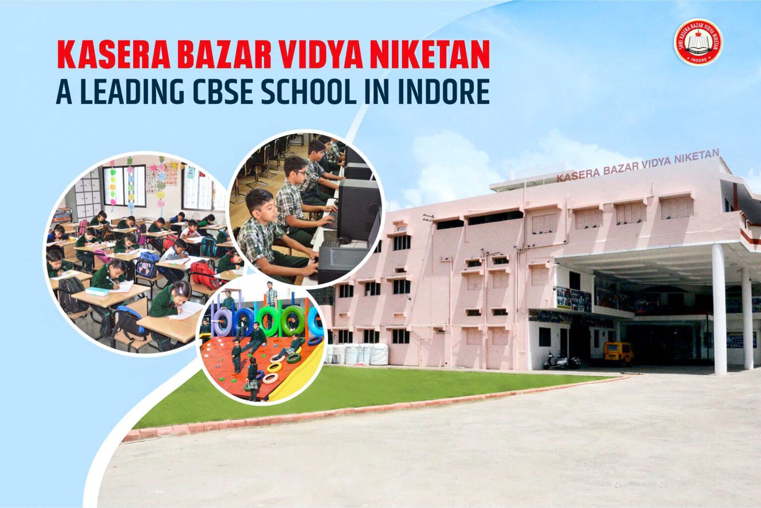Kasera Bazar Vidya Niketan: A Leading CBSE School in Indore